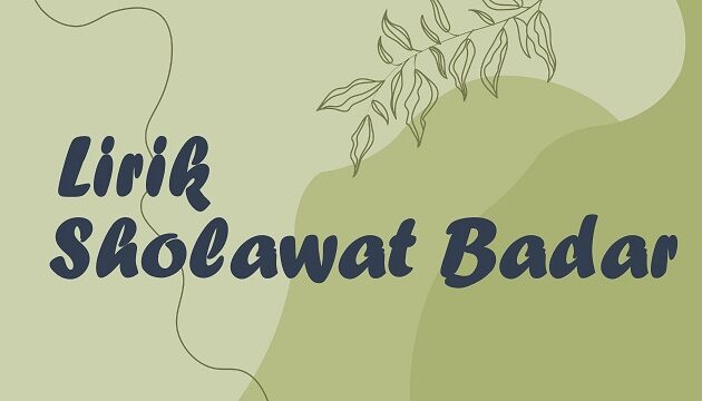 Teks Sholawat Badar dan Artinya